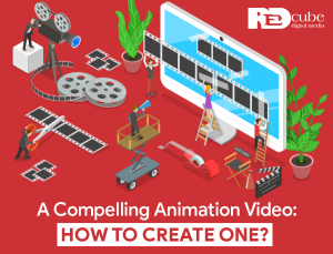 A Compelling Animated Video: How to Create One